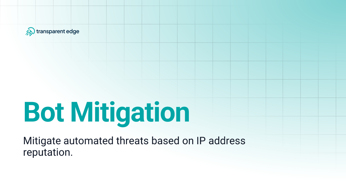 Bot Mitigation | Transparent Edge Docs